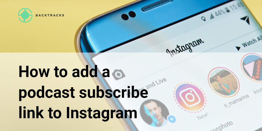 How to add a podcast subscribe link to your Instagram profile - Backtracks